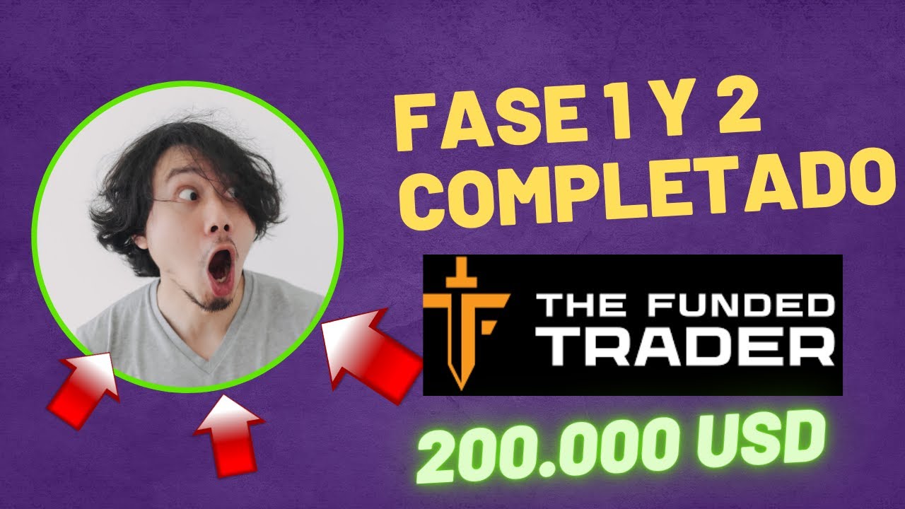 200K FUNDED EN THE FUNDED TRADER TFT #ftmo #myforexfunds # ...