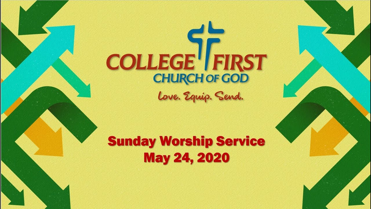 College First Church of God Sunday Worship Service (5-24-20) - YouTube