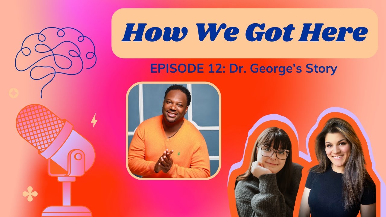 How We Got Here: Episode 12 | Dr. George's Story - YouTube