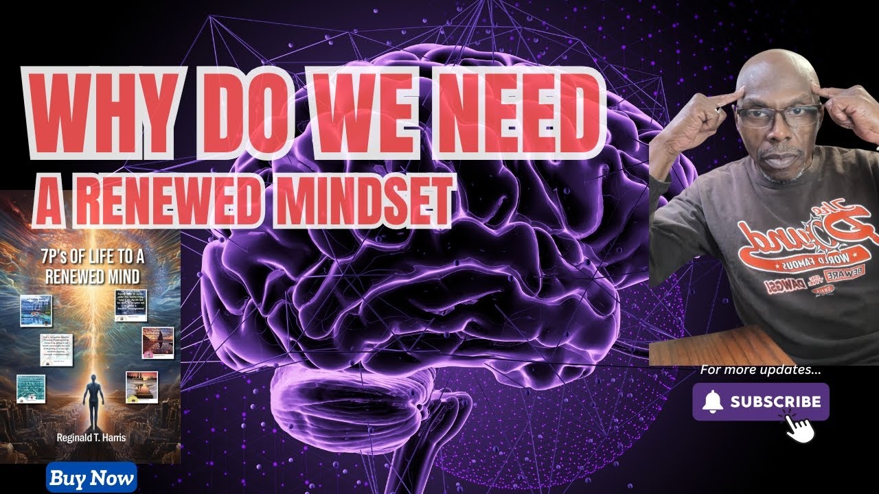 Why Do We Need a Renewed Mindset | Why a New Mindset Changes Everything ...