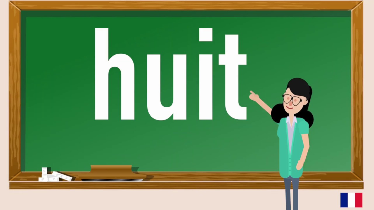 How to pronounce huit in French - YouTube