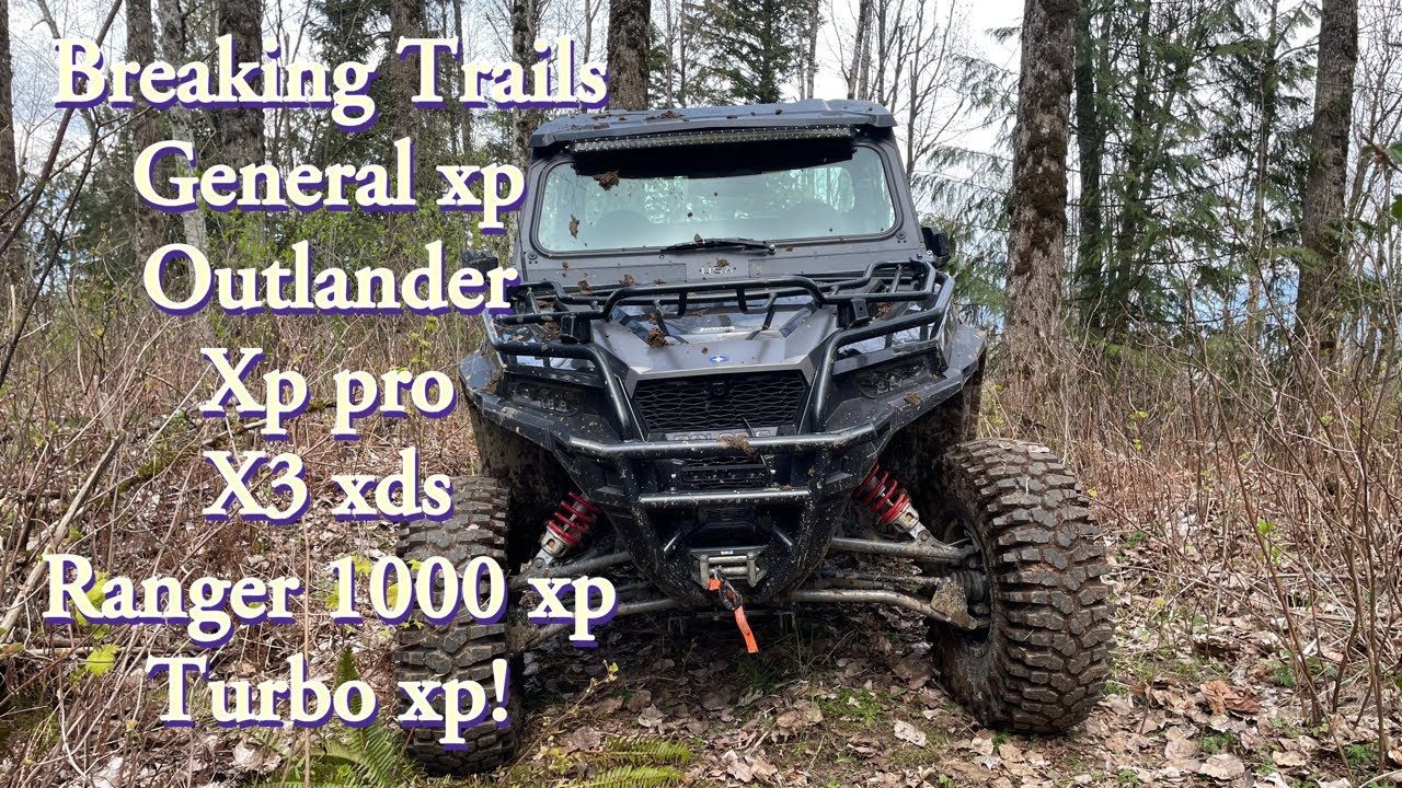 Breaking Trails with RZR turbo xp and pro, general xp 1000, Ranger xp ...