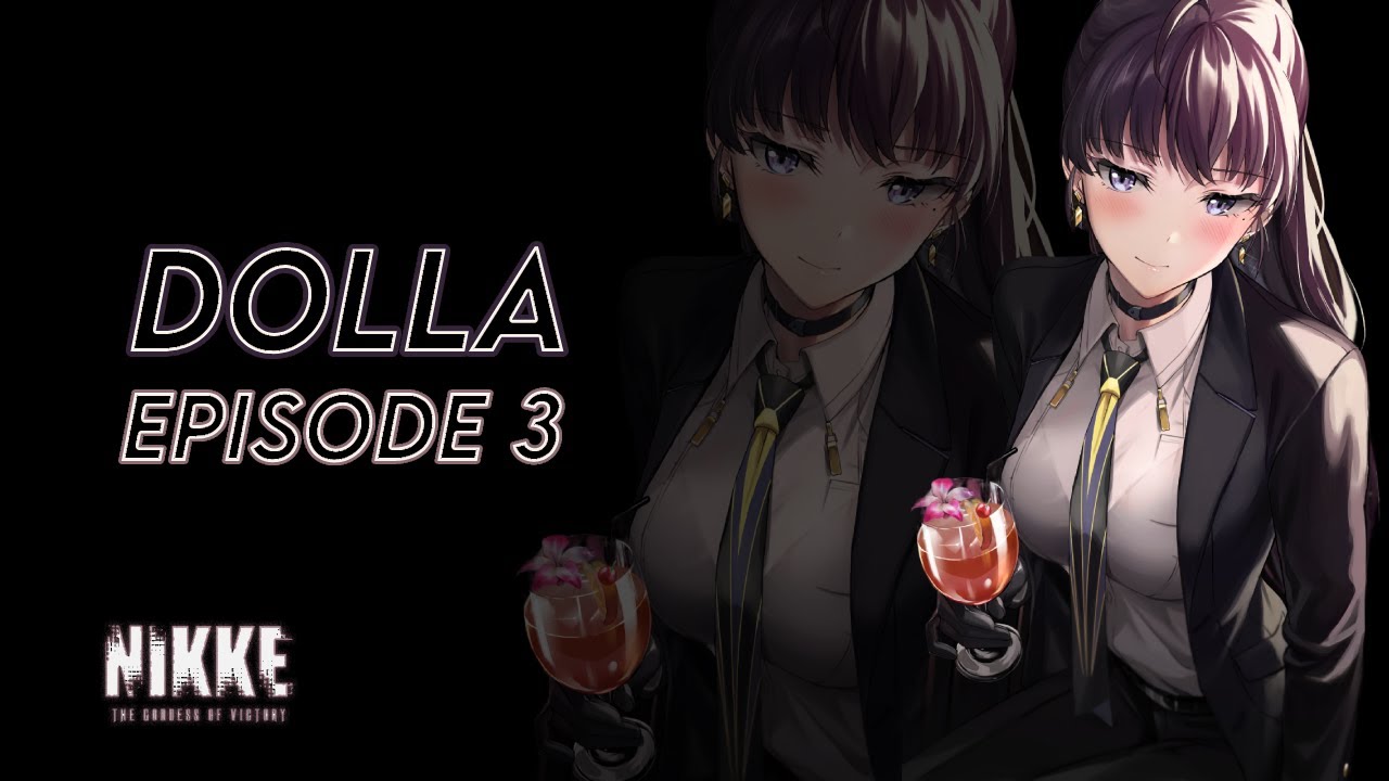 NIKKE: Dolla - Bond Episode 3 [Necessary Evil] - YouTube