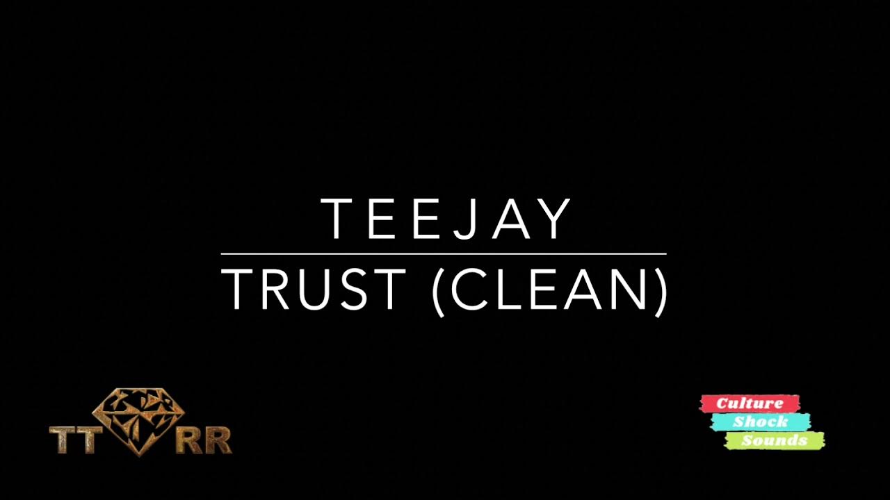TeeJay - Trust (TTRR Clean Version) - YouTube