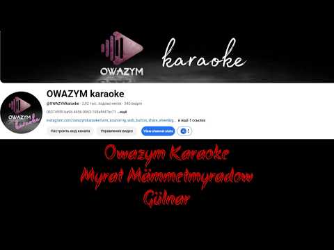 Myrat Mämmetmyradow - Gülnar Karaoke