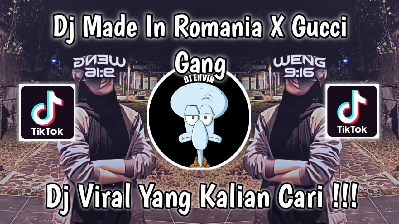 DJ MADE IN ROMANIA X GUCCI GANG VIRAL TIK TOK TERBARU 2024 YANG KALIAN ...