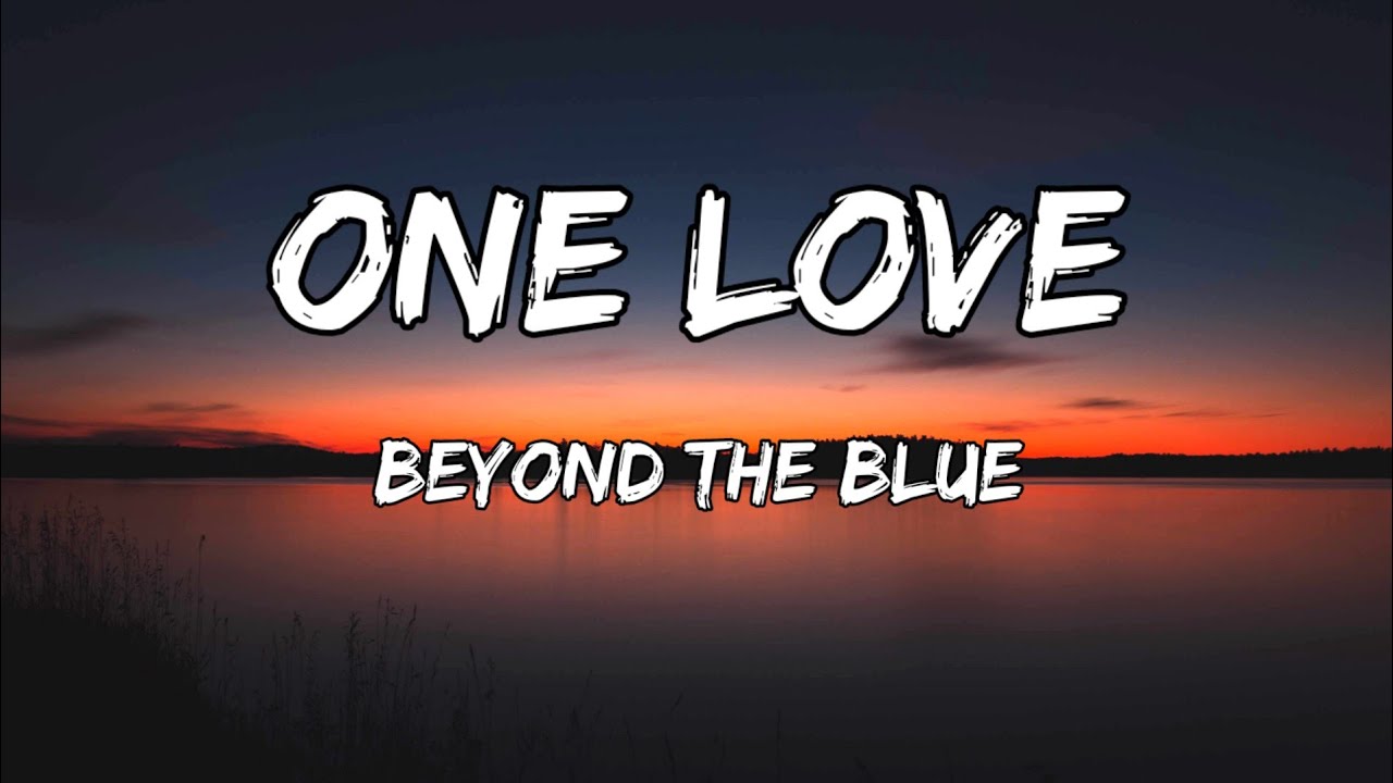 Blue - One Love (Lyrics) - YouTube