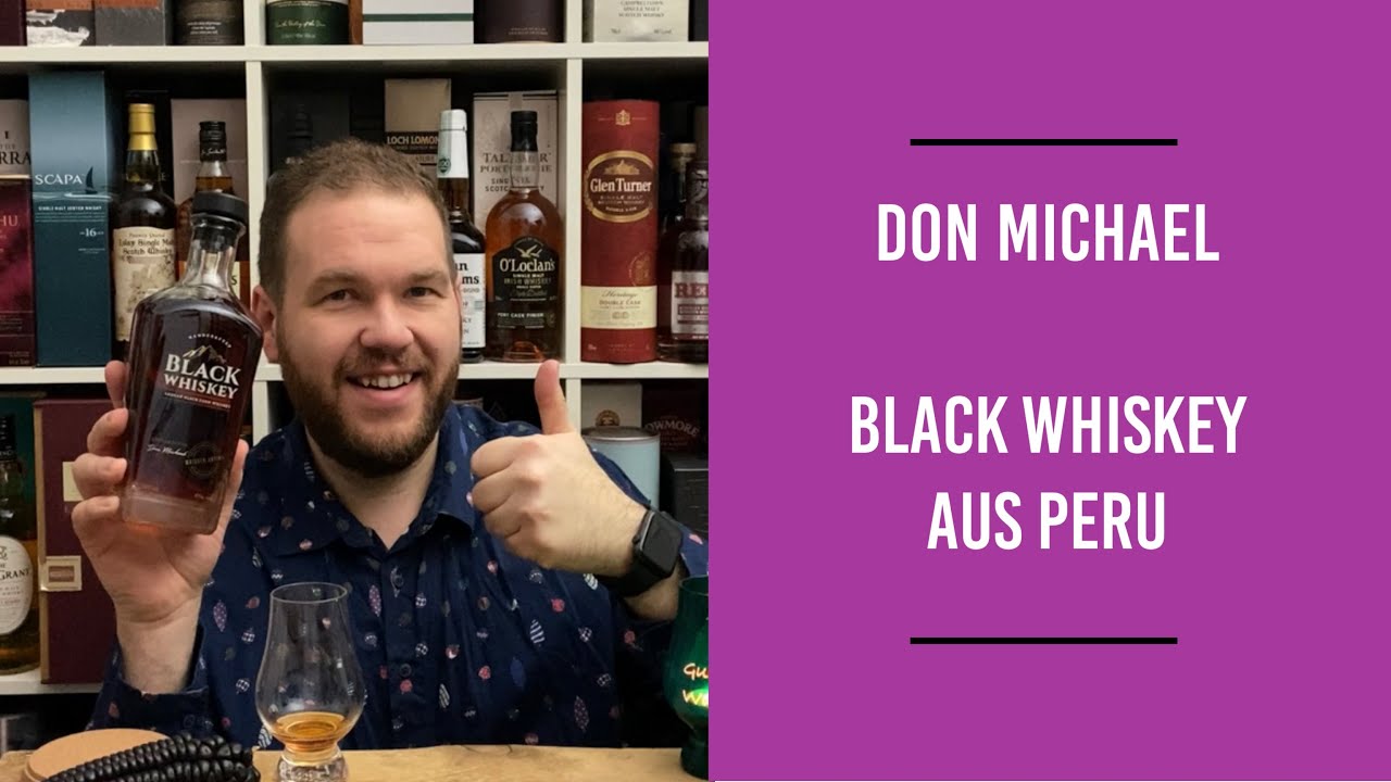 Don Michael Black Whiskey aus Peru - Whisky Verkostung | Friendly Mr. Z ...
