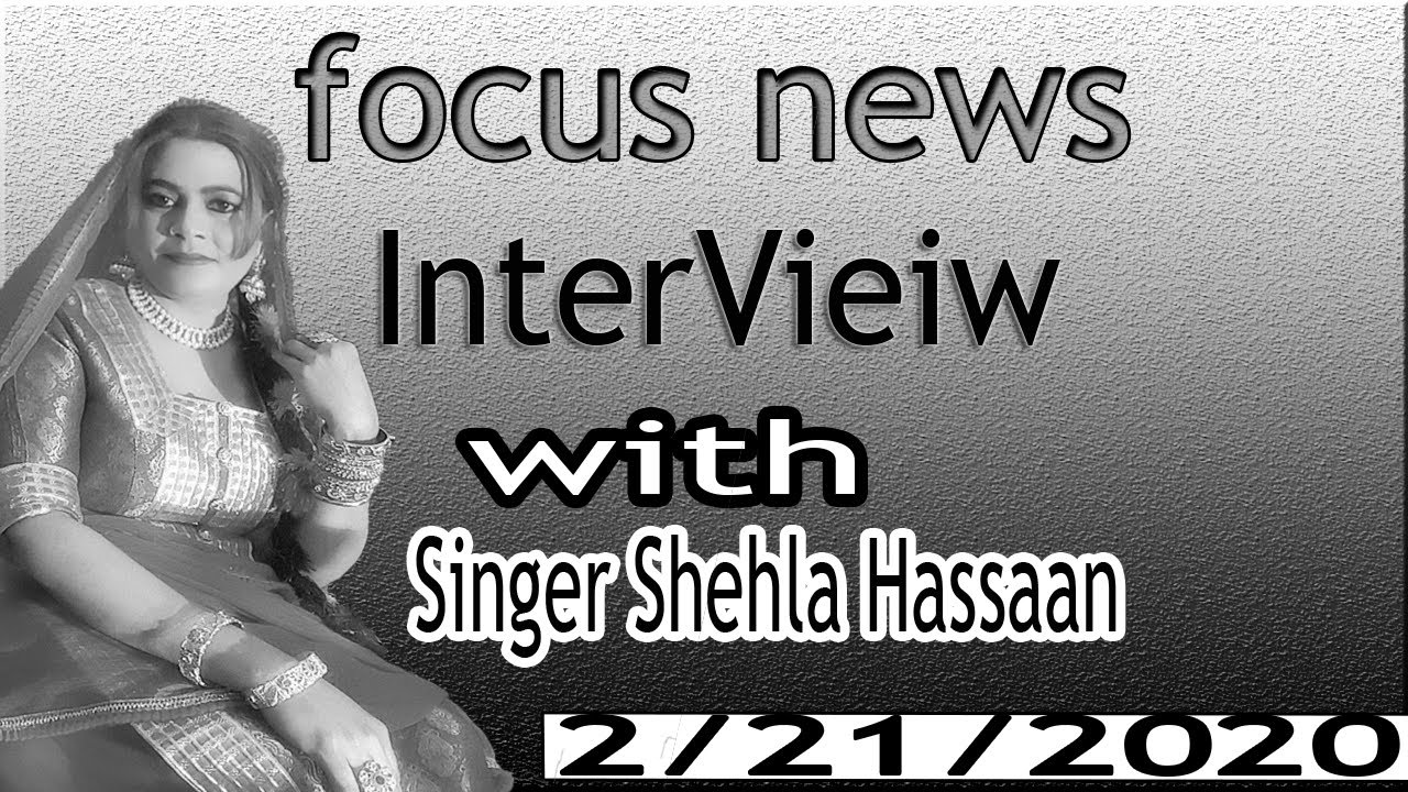 Singer Shehla Hassan Interview 2020 challa bari diyan wangan chita ...
