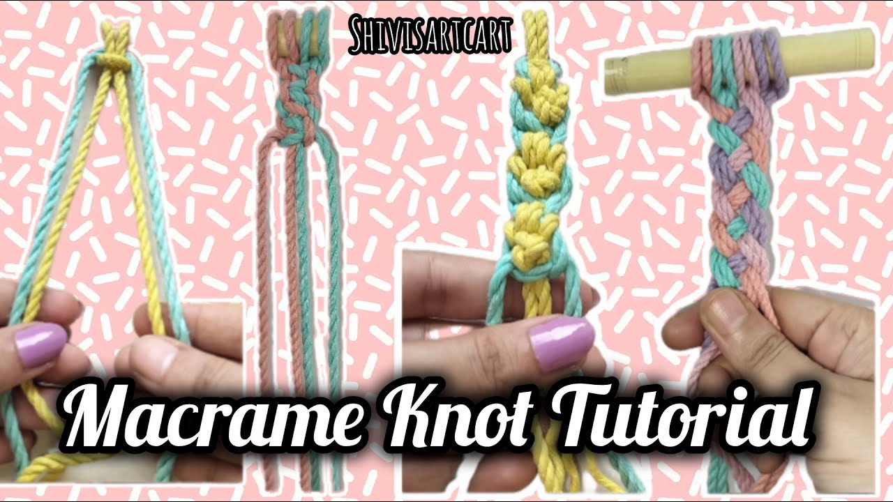 Basic Macrame Knot Tutorial For Beginners | Complete DIY Tutorial # ...
