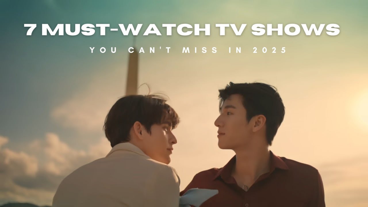 7 Must-Watch TV Shows You Can't Miss in 2025 | Best Series to Watch ...