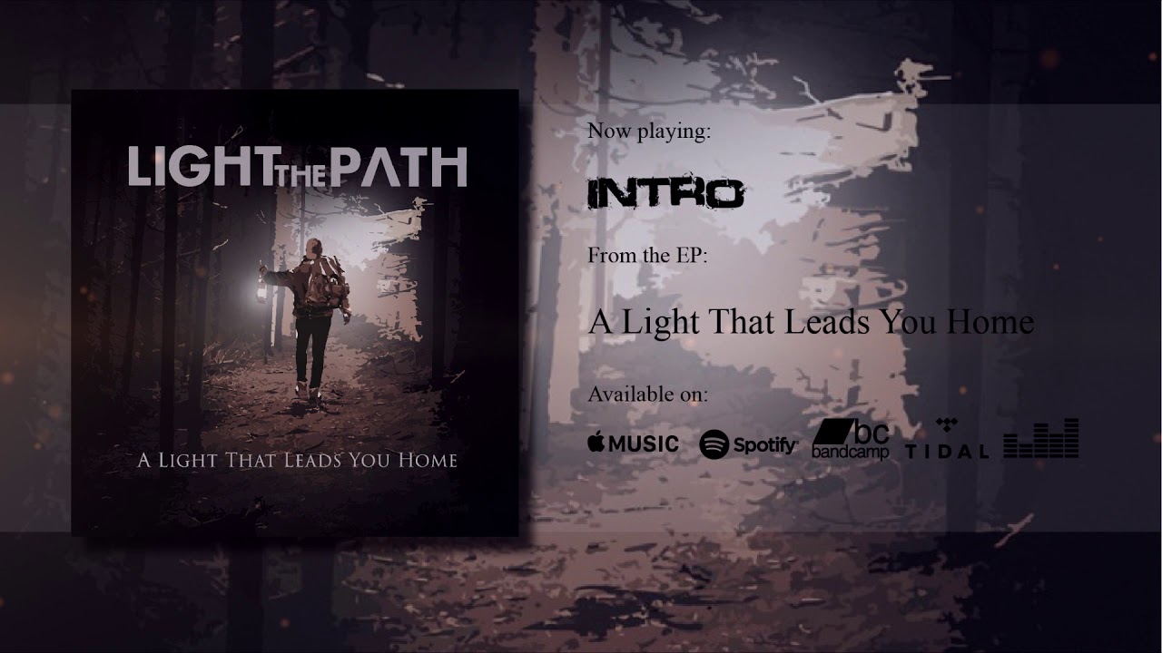 Intro - Light the Path (A Light That Leads You Home) - YouTube