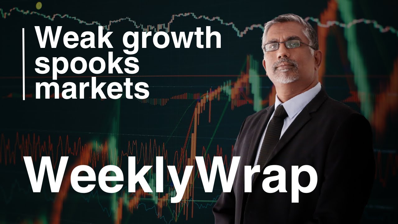 The Weekly Wrap: Weak economic growth spooks markets - YouTube