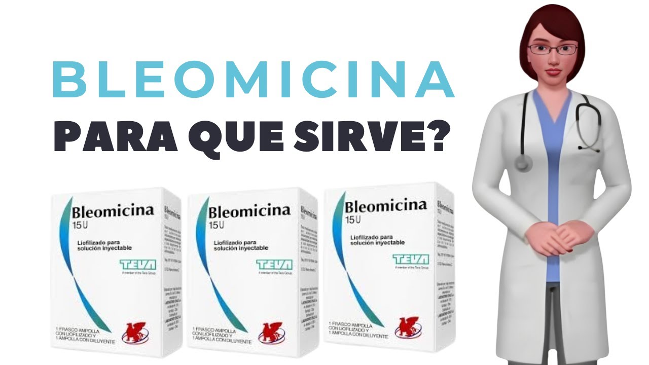 BLEOMICINA, para que sirve y cuando y como usar bleomicina para cancer ...