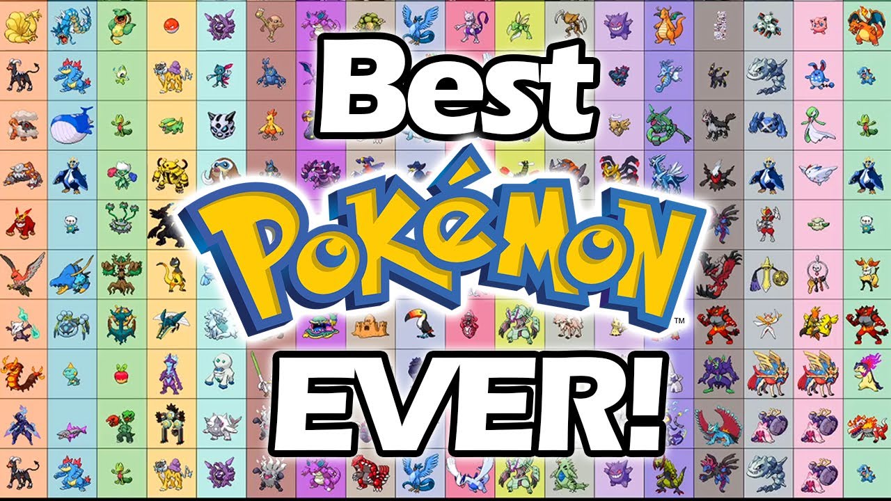 Best Pokemon of All Time!! - YouTube