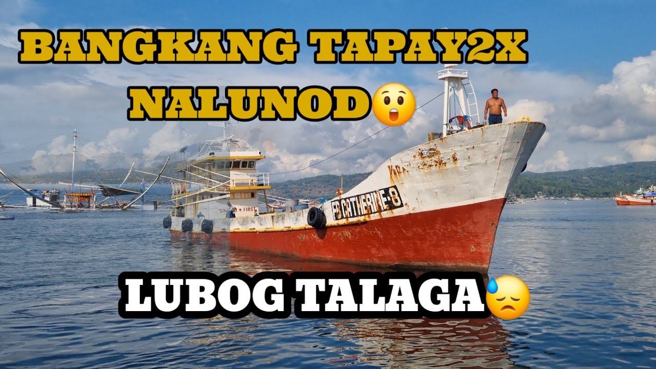 Pagdaong Ng Bangkang Service Nalunod Naman Tong Bangkang Tapay2x😓😲 # ...
