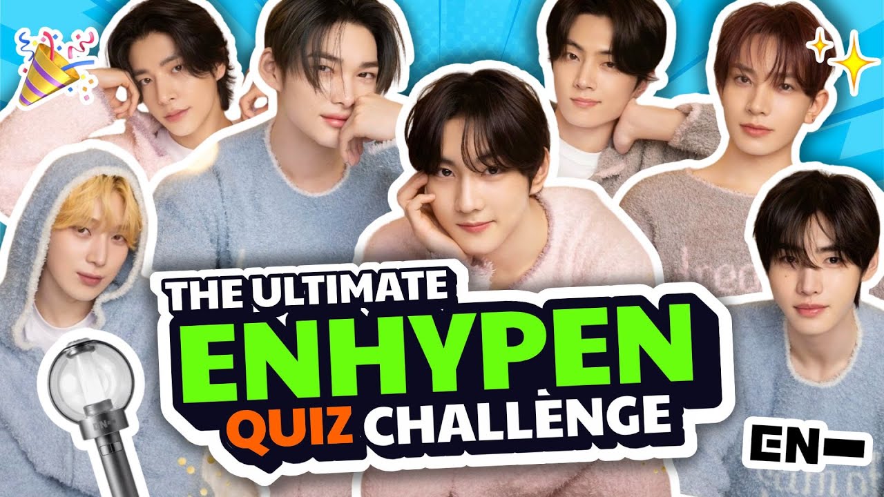 The Ultimate ENHYPEN Quiz | Prove You're a Real ENGENE!🔥 - YouTube
