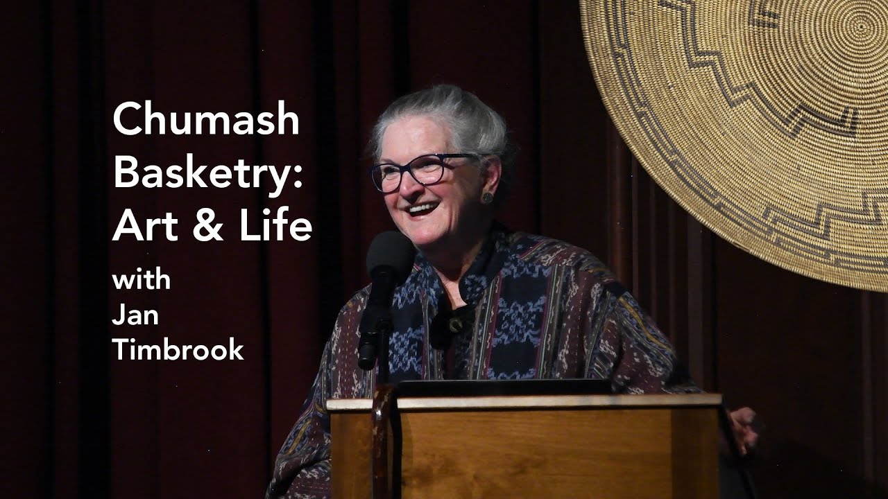 Chumash Basketry: Art & Life with Jan Timbrook - YouTube