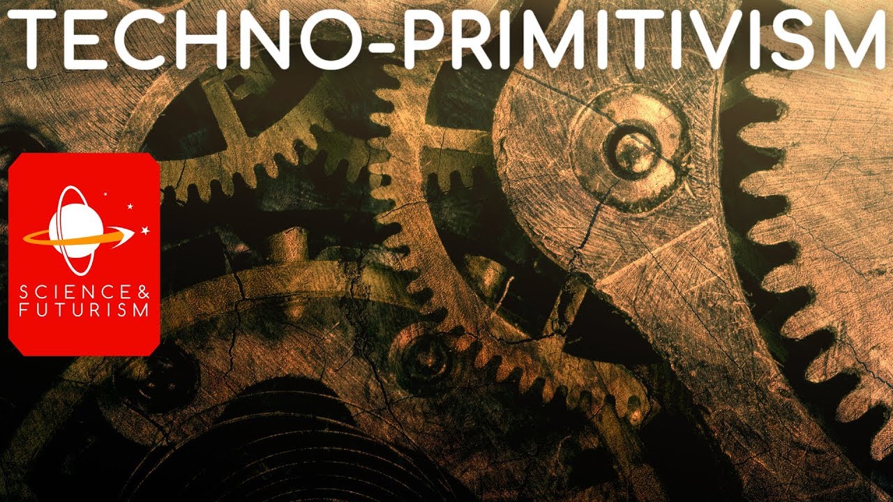 Techno-Primitivism - YouTube