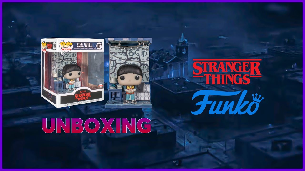 Unboxing : Stranger Things Funko : Buyers House - Upside Down Will - Netflix - YouTube