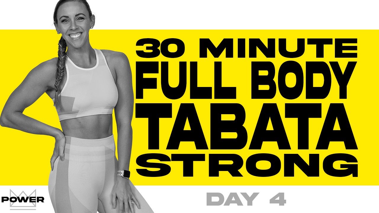 30 Minute Full Body Tabata Strong Workout | POWER Program - Day 4 - YouTube