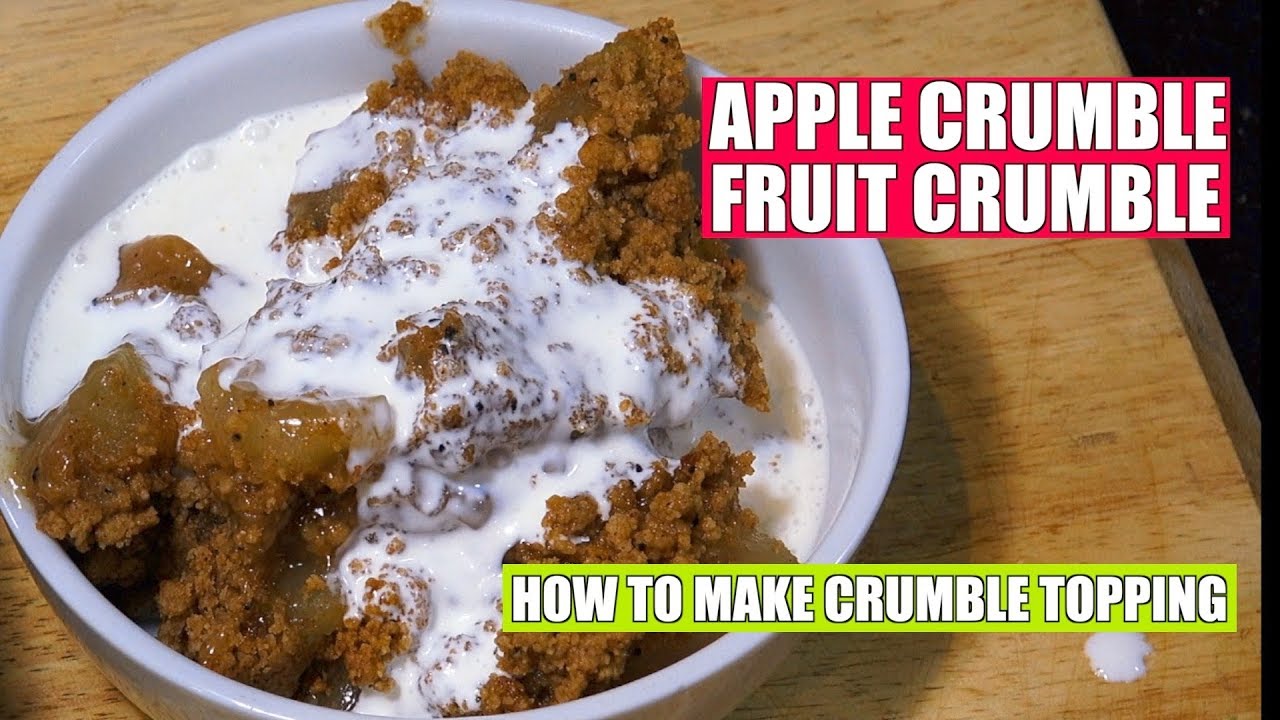 Apple Crumble - Fruit Crumble - How to make Crumble Topping - YouTube