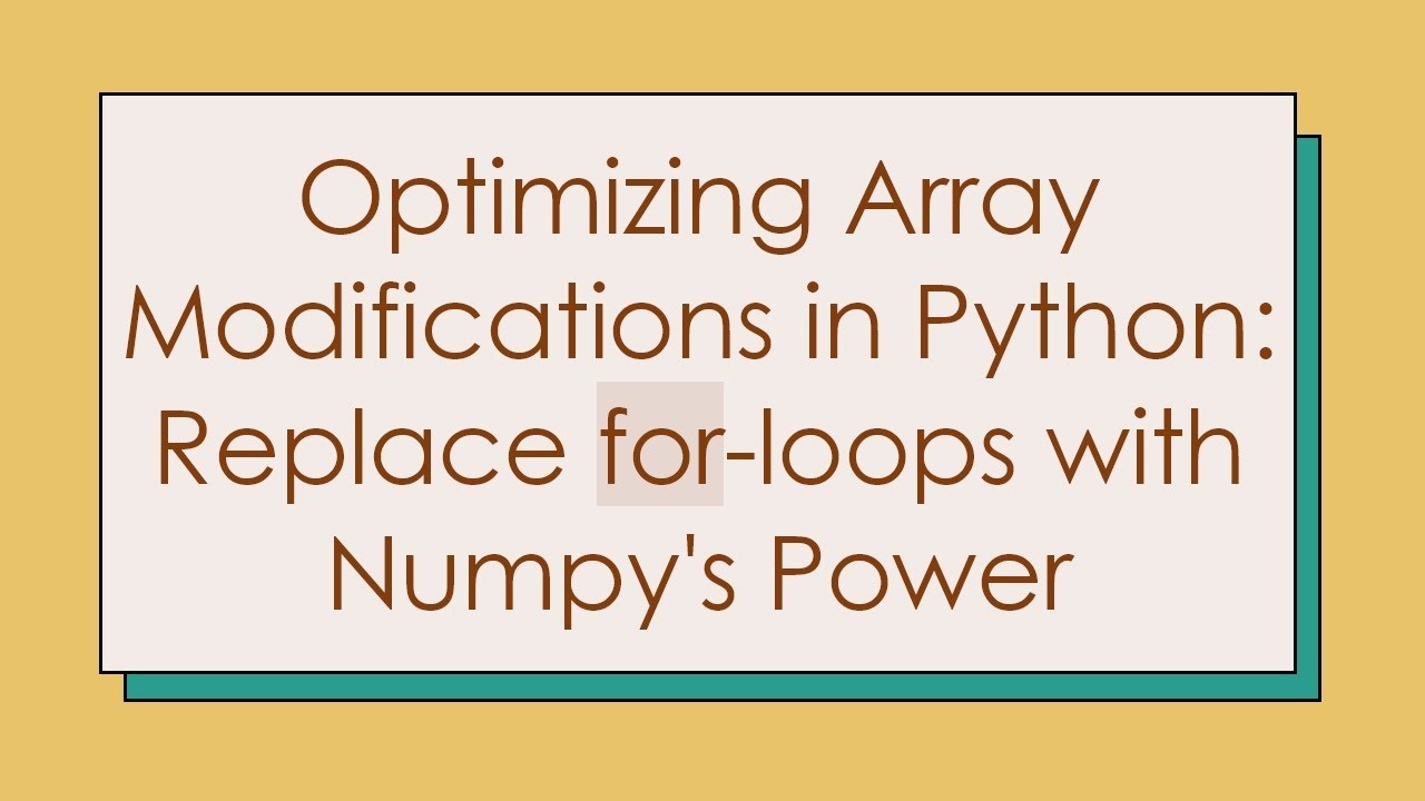 Optimizing Array Modifications in Python: Replace for-loops with Numpy's Power - YouTube