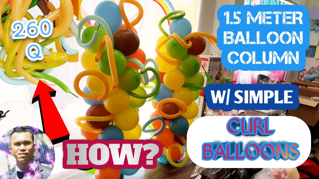 1.5 METERS BALLOON COLUMN#260Q SIMPLE CURL DESIGNS|HOW TO MAKE CURLY ...