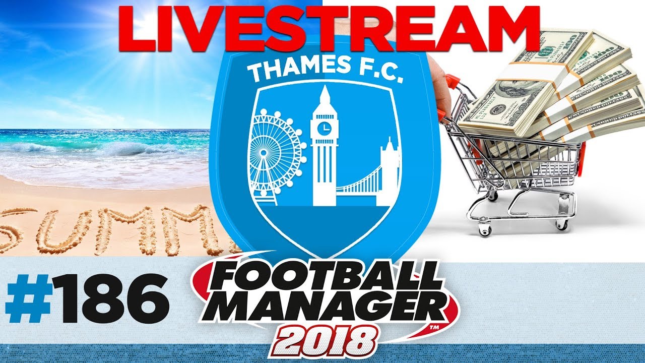THAMES FC | EPISODE 186 | FINAL SUMMER TRANSFERS LIVE | FOOTBALL ...