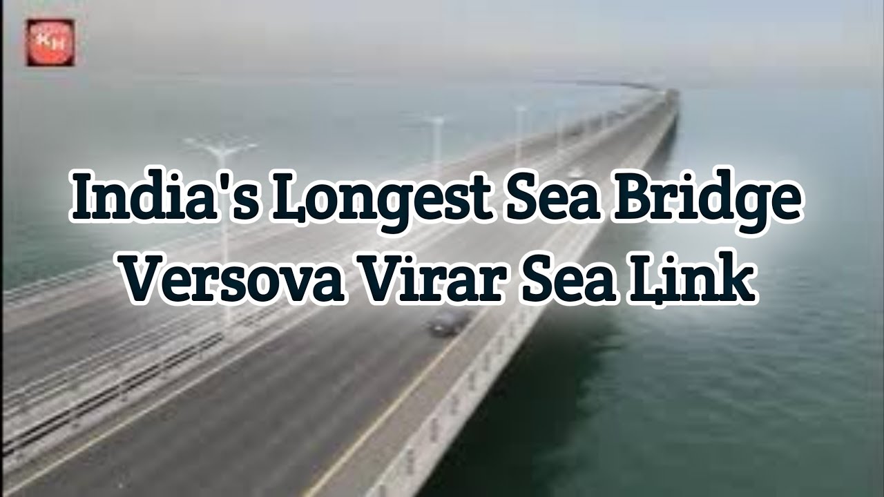 India's Longest Bridge I Versova Virar Sea Link I India's Longest Sea ...