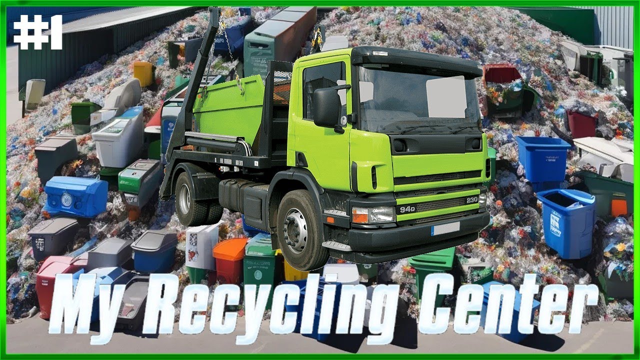 My Recycling Center - Opening My Own Dump For Profit - New DLC - S3E1 ...
