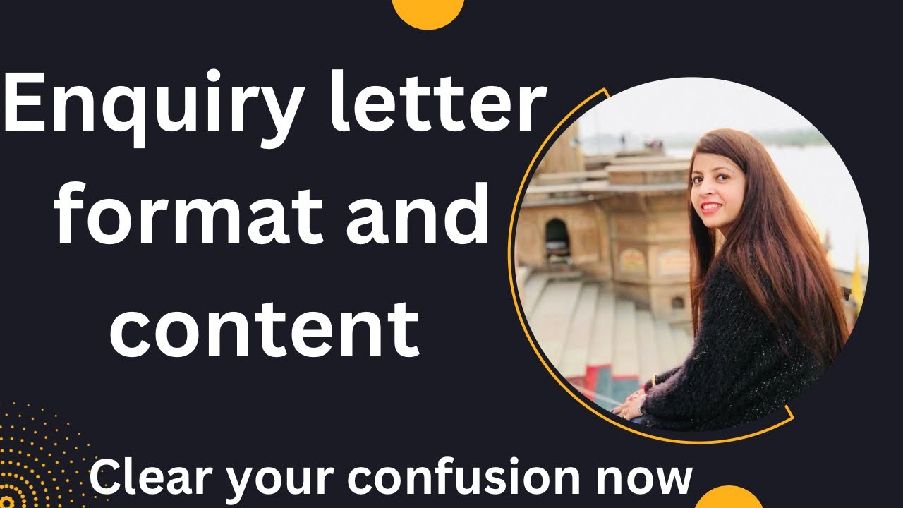 Enquiry letter format and content - YouTube