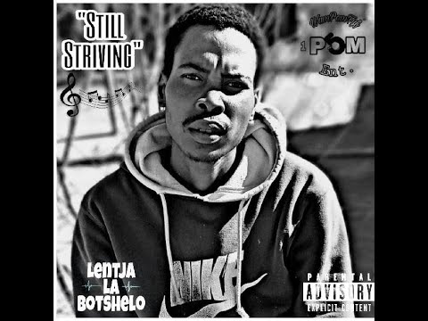 Lentja La Botshelo Still Striving - YouTube