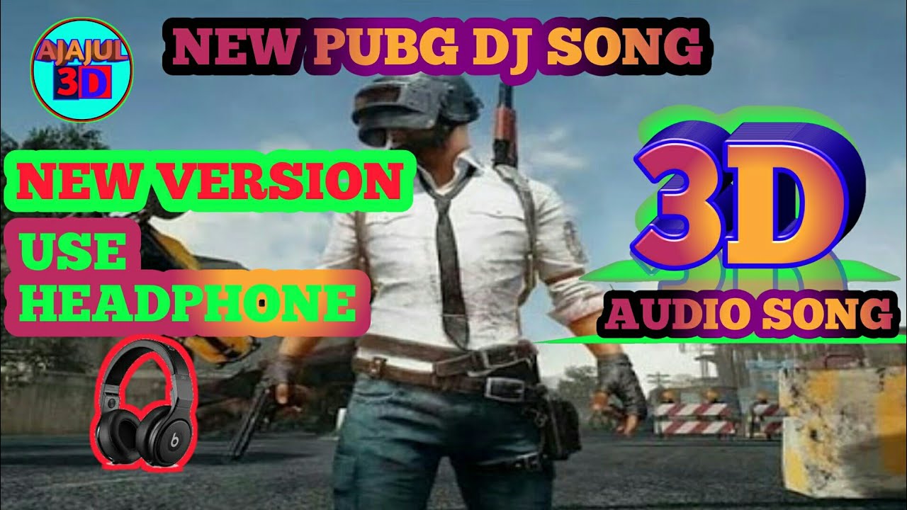 New pubg dj song 3d version audio 2019 - YouTube