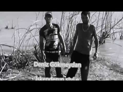 Deniz Gökmeydan ( Diss To Eski DostLar +18 ) Hd video - İSKENDERUN STYLE