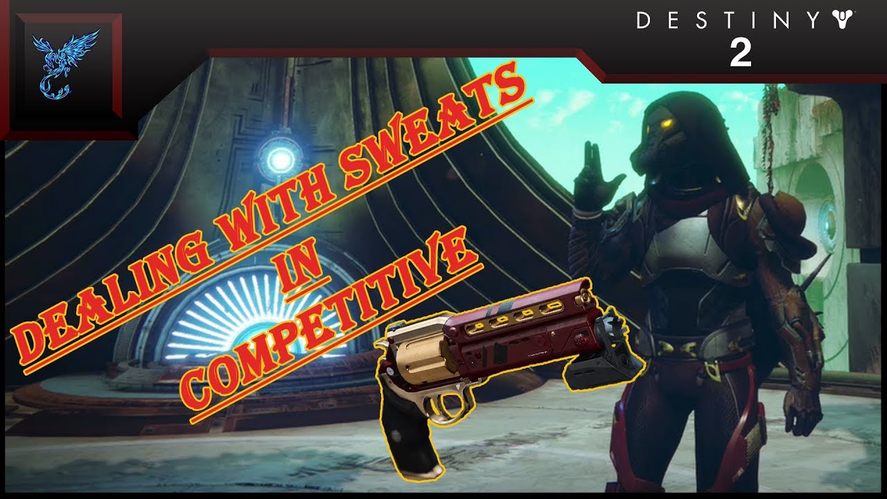 Destiny 2: How to Deal with Sweats in Comp - YouTube