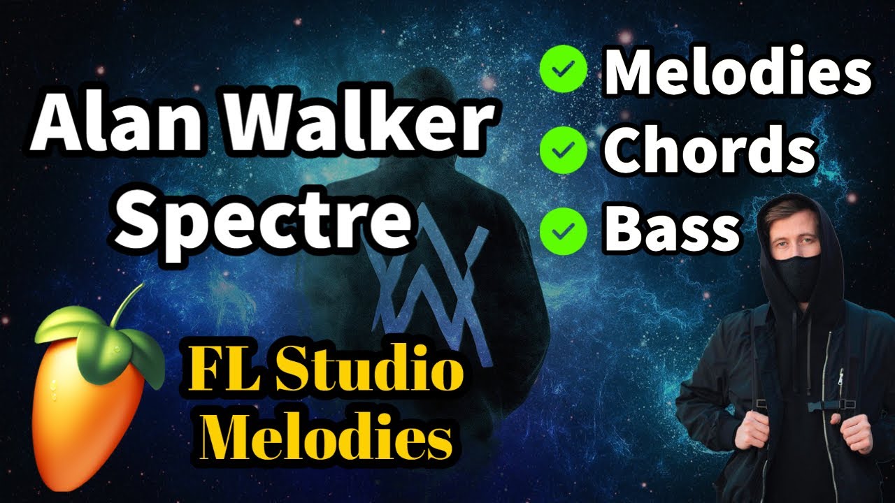 Alan Walker Spectre Full Melodies | FL Studio | Chords + Bass ...