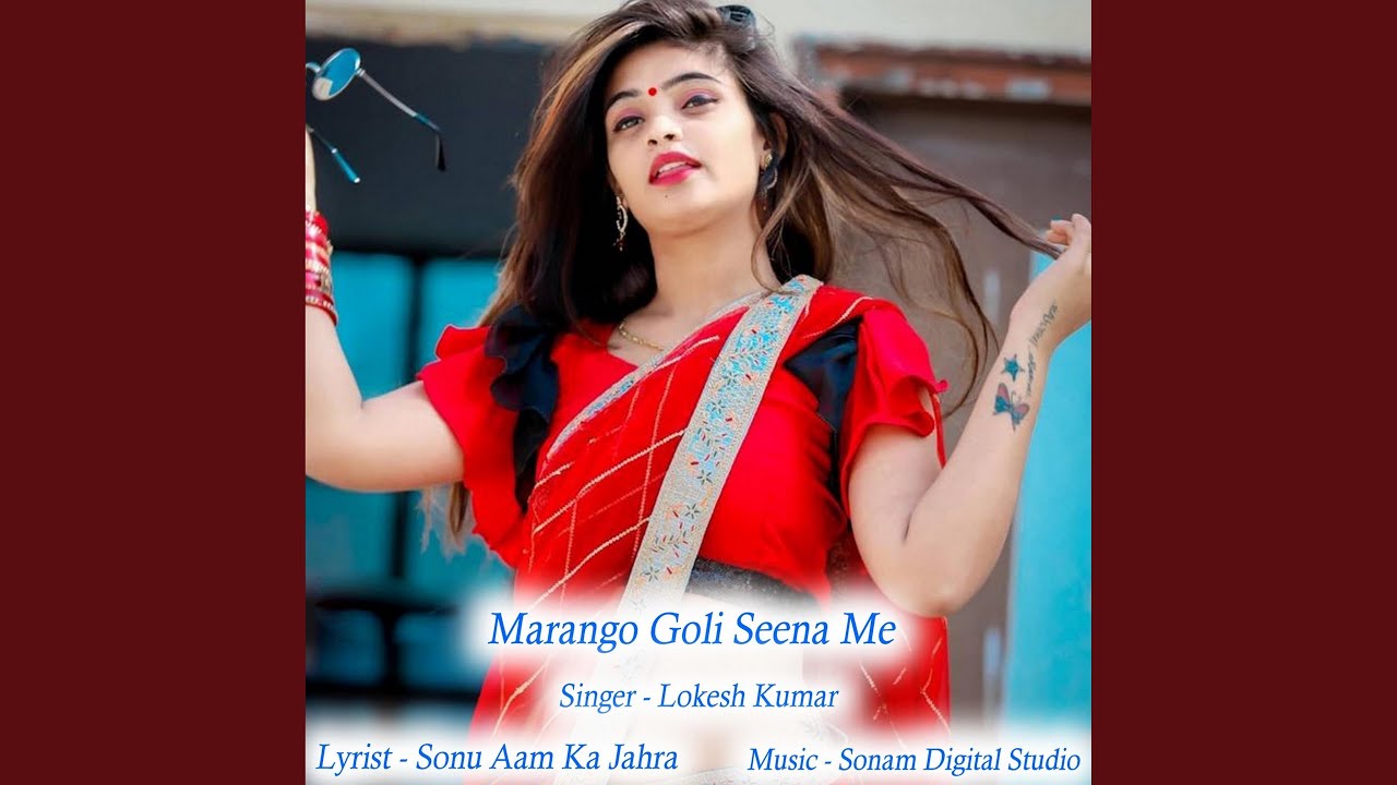 Marango Goli Seena Me - YouTube