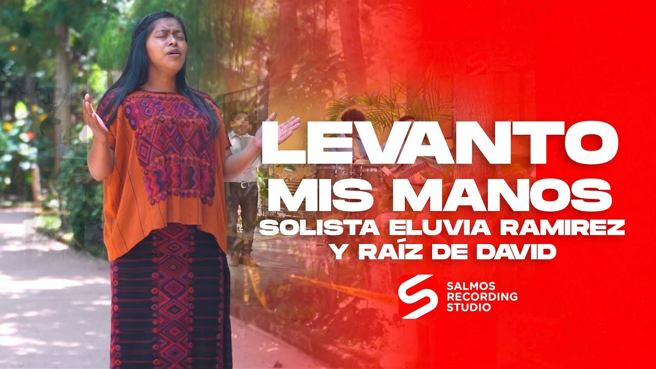 Levanto Mis Manos - Solista Eluvia Ramirez y Raíz de David - YouTube