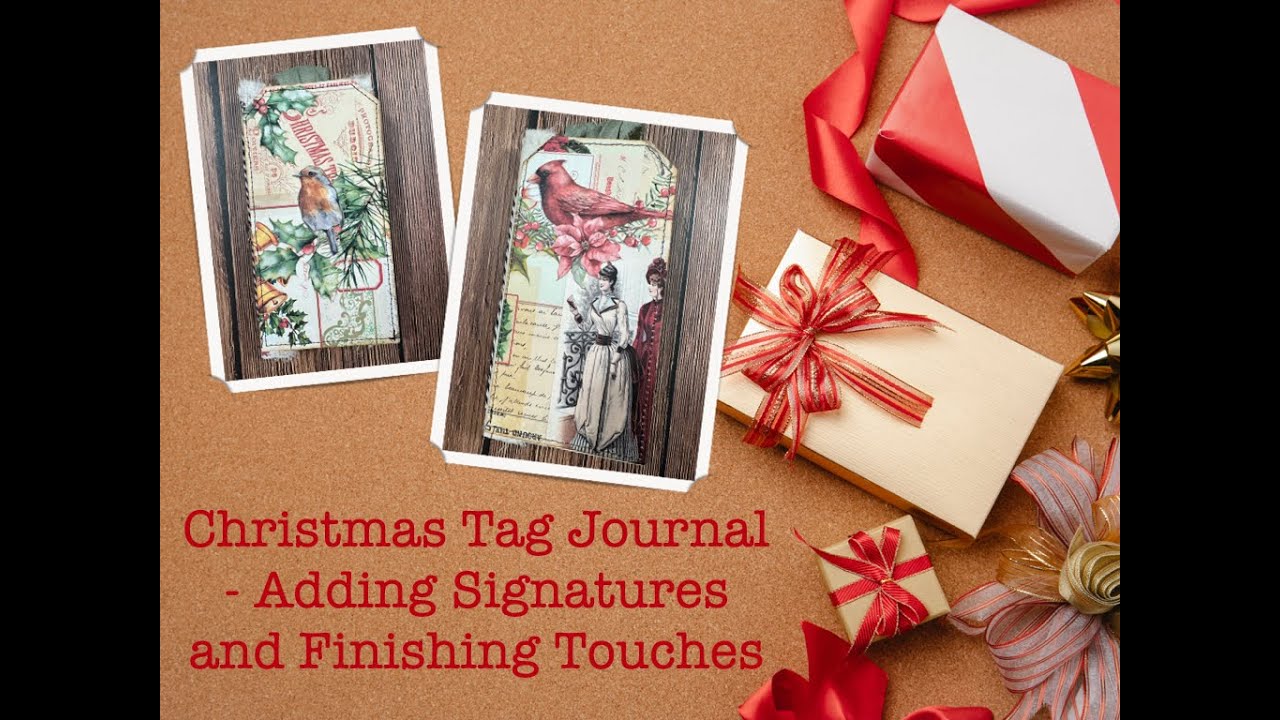 Christmas Tag Journal (Part 4) - Adding Signatures and Finishing - YouTube