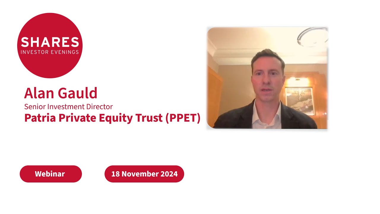 Patria Private Equity (PPET) - Alan Gauld, Senior Investment Director ...