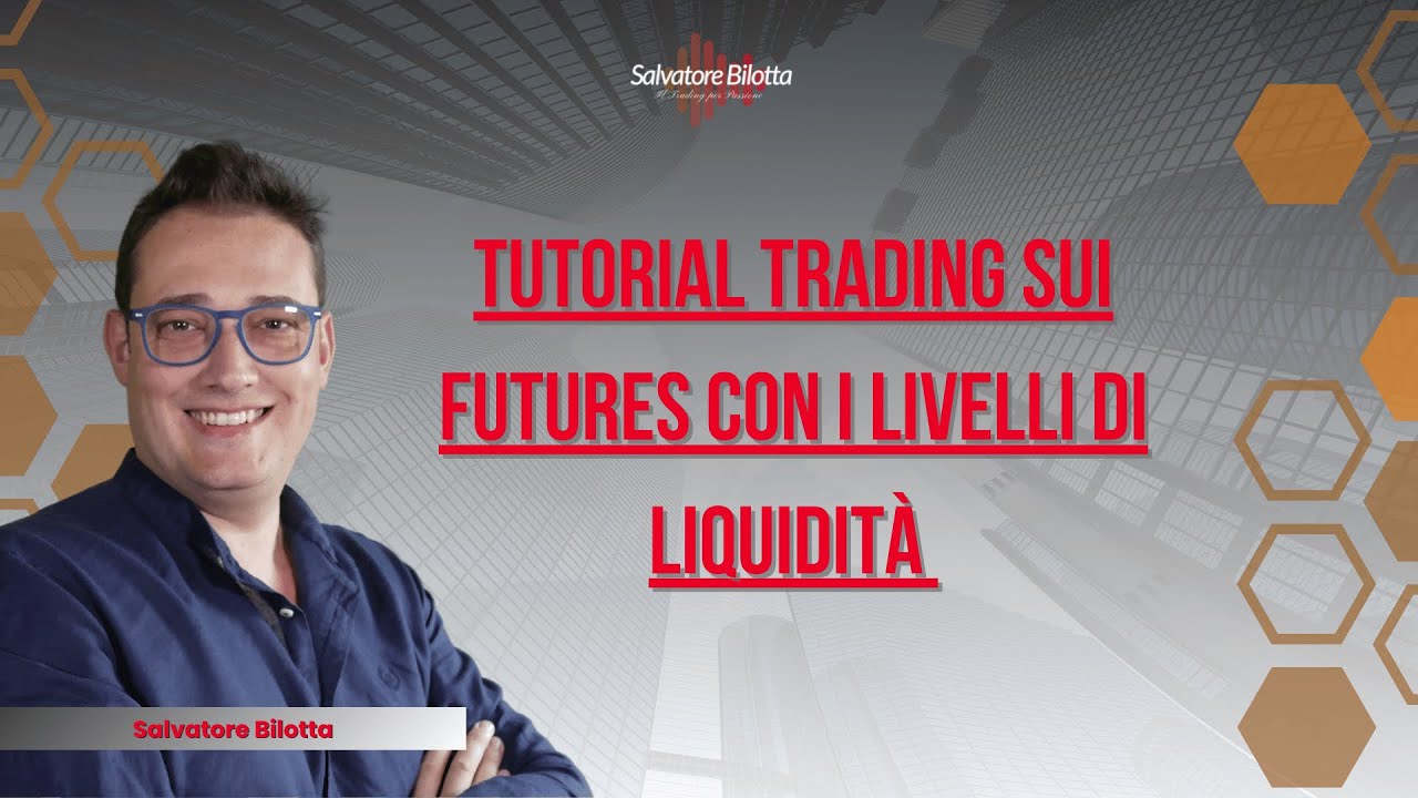 VIDEO TUTORIAL - Trading sui futures attraverso la liquidità - YouTube