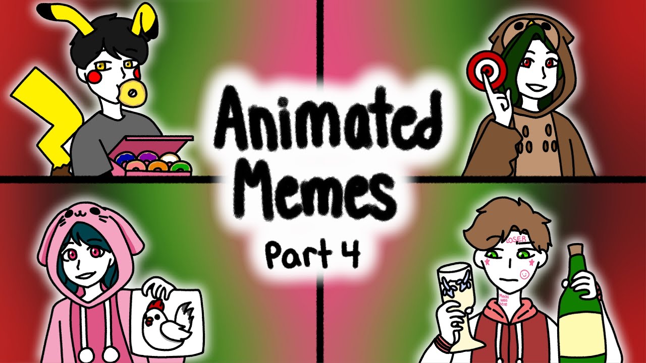 30 Animated Memes! ☆(Part 4 w/ OCs) - YouTube