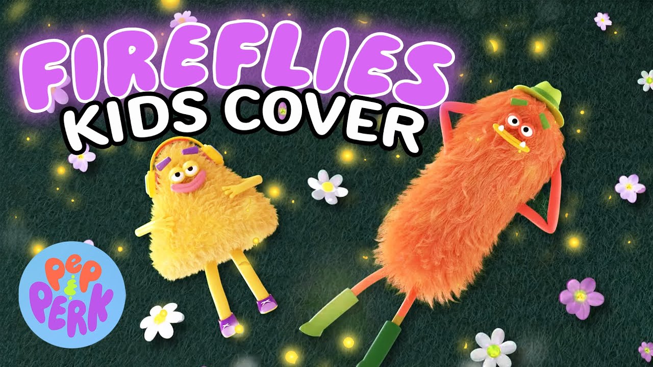 "Fireflies" Cover by Pep and Perk ⭐ Relaxing Song for Kids 😴 - YouTube