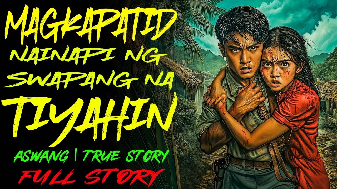 MAGKAPATID NA INAPI NG SWAPANG NA TIYAHIN | Kwentong Aswang | True ...