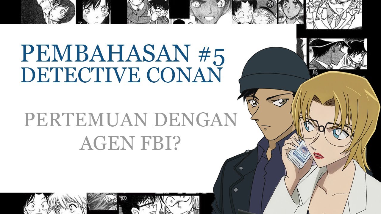 Pembahasan Detective Conan (Part 5 - Bertemu dengan Agen FBI?) - YouTube