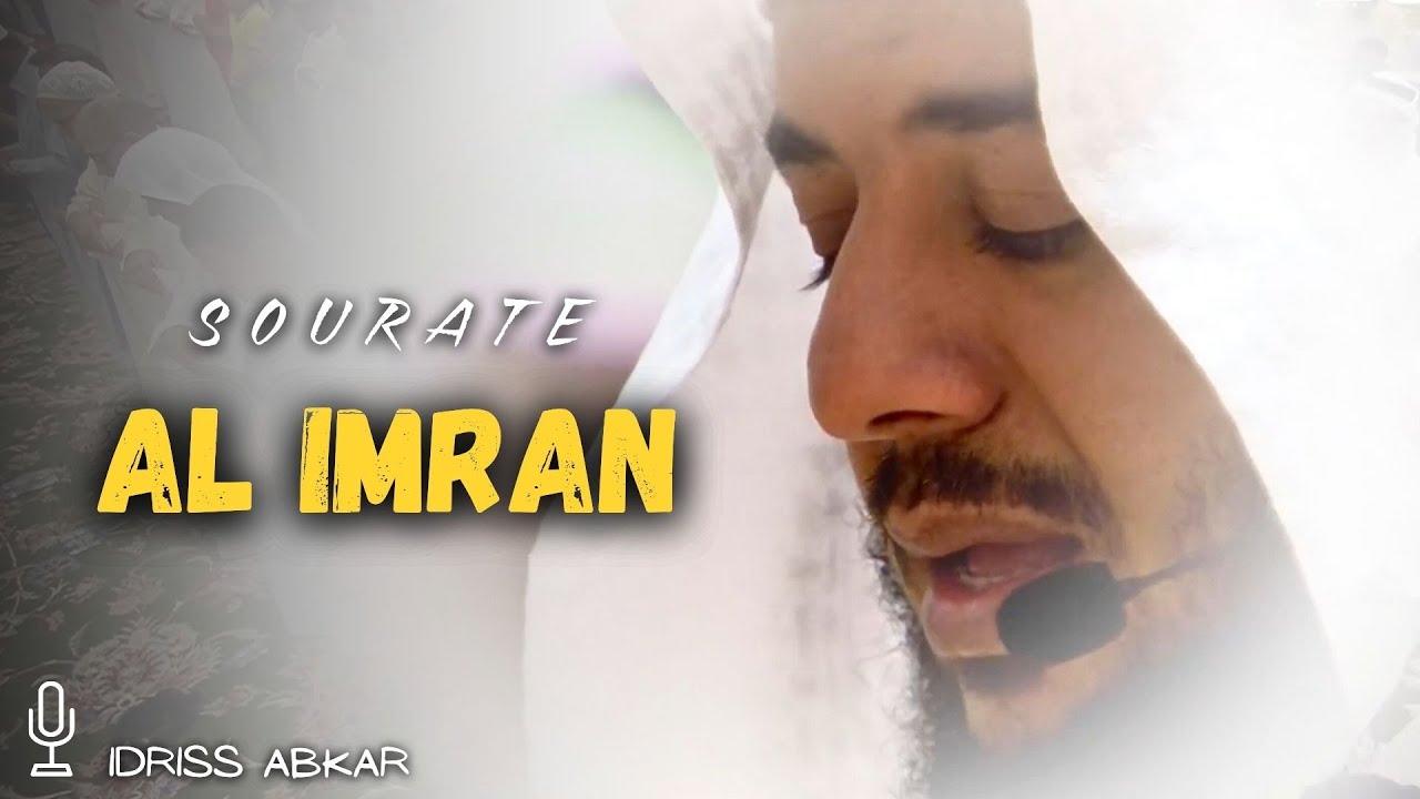 SOURATE AL IMRAN - IDRISS ABKAR - YouTube