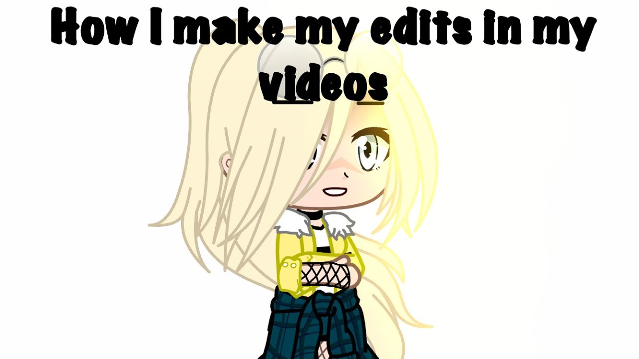 How I make my edits in my videos - YouTube