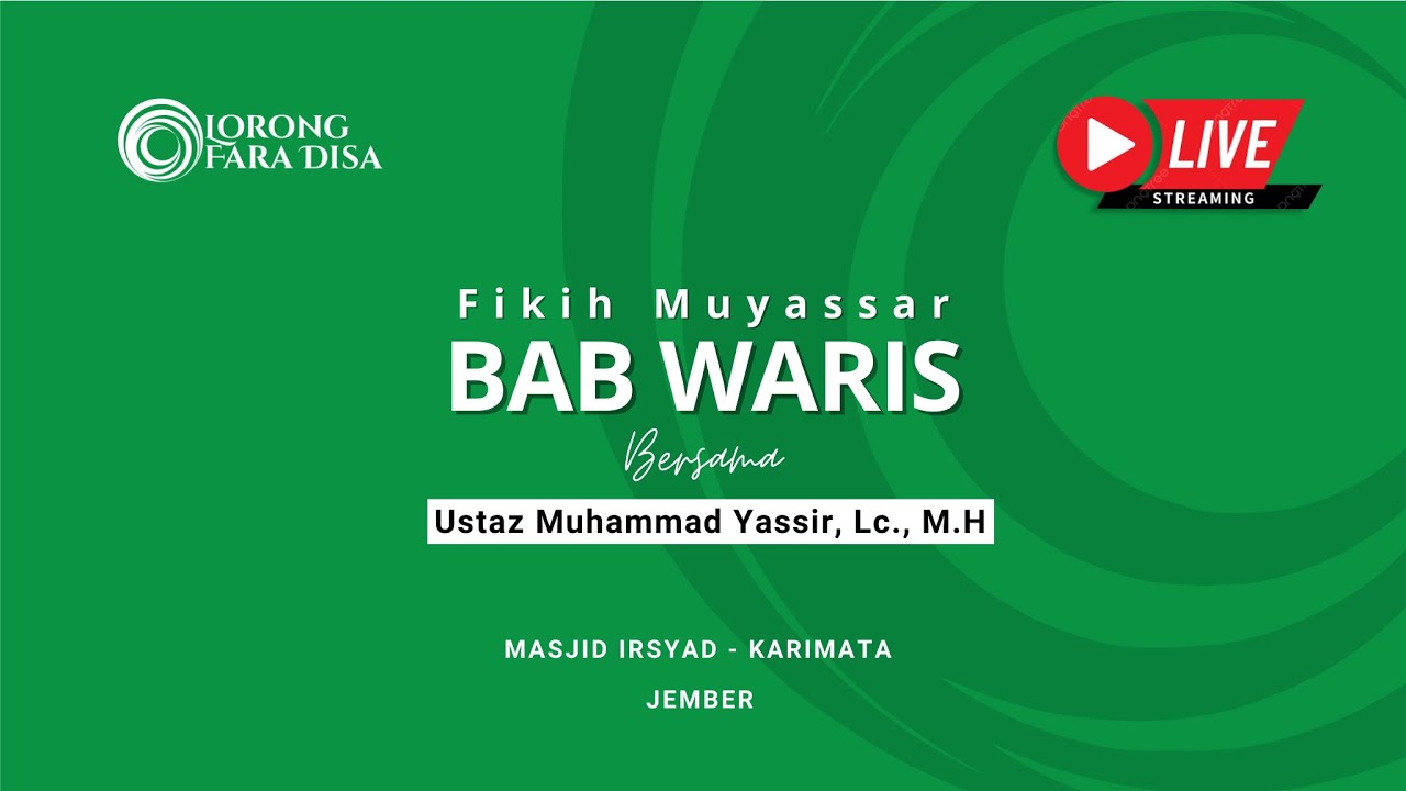 Ustaz Muhammad Yassir, Lc., M.H - Fikih Waris (pertemuan ke-4) - YouTube
