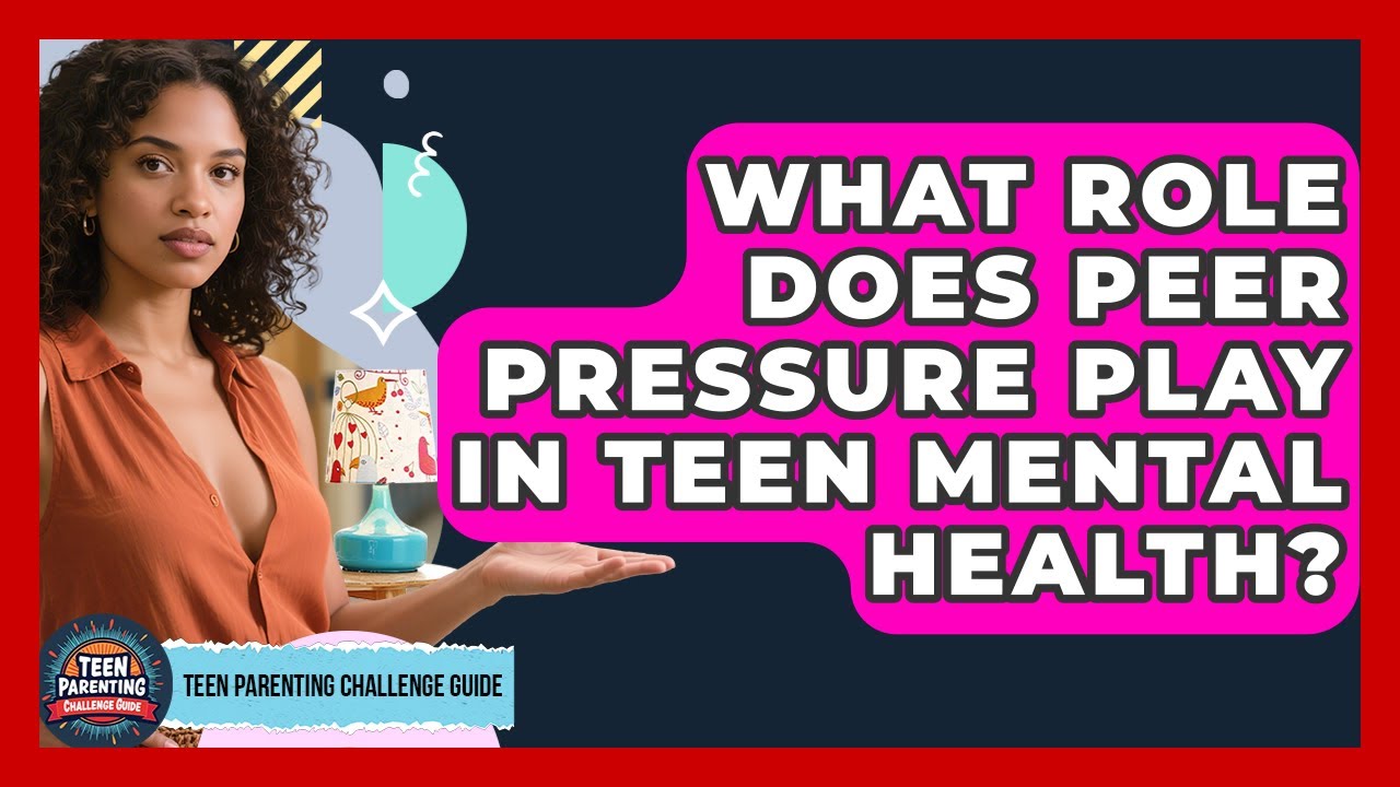 What Role Does Peer Pressure Play in Teen Mental Health? | Teen ...